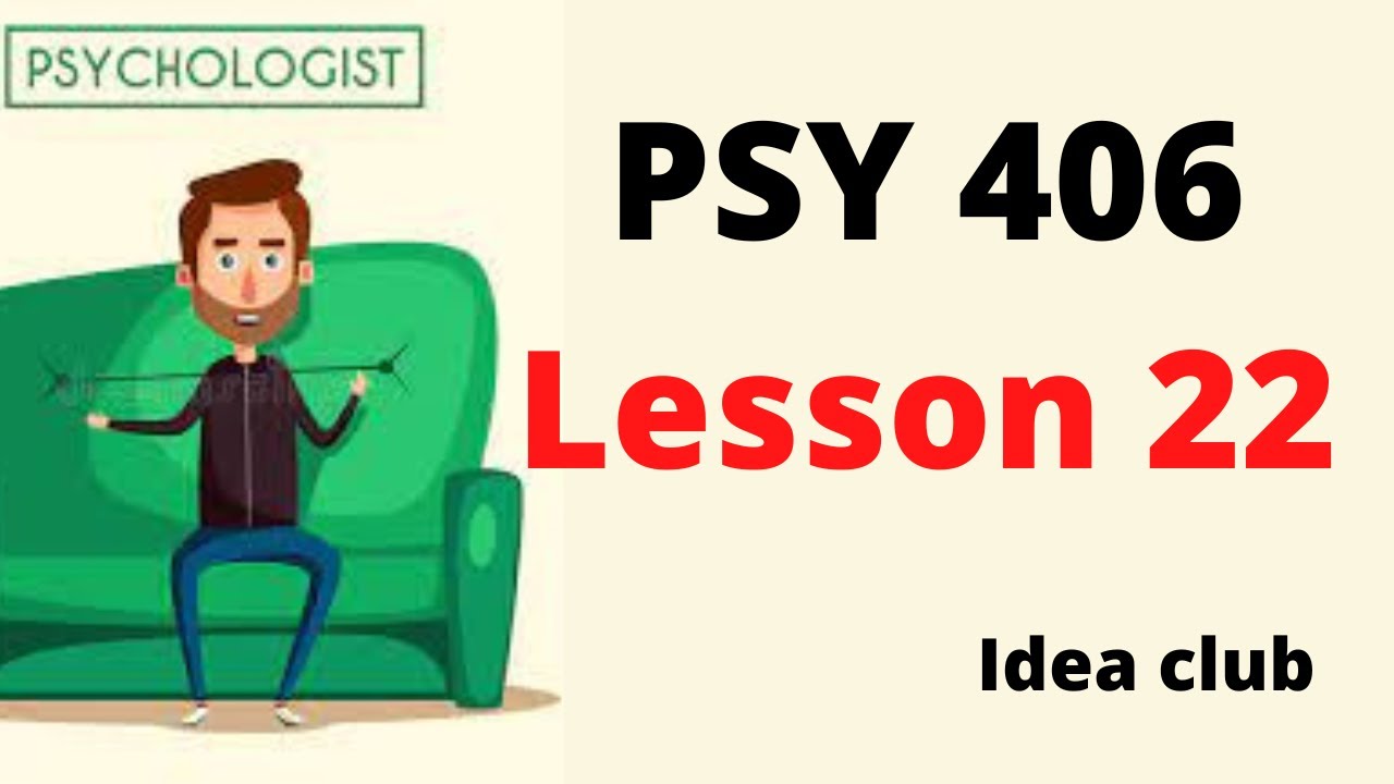 Psy 406 lesson 22 | Complex Cognitive Processes 1 | Reasoning | Problem Solving | Idea Club # ...