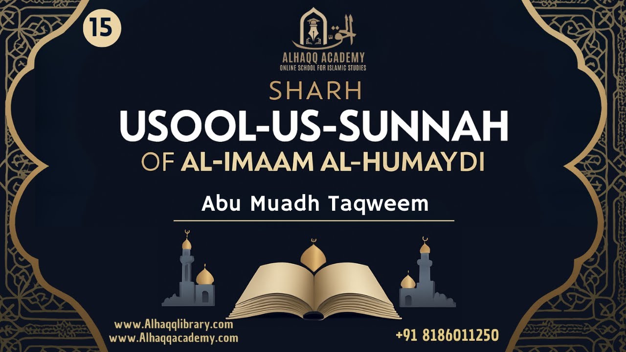 15 - Sharh Usool-Us-Sunnah Of Al-Imaam Al-Humaydi - Abu Mu'ādh Taqweem ...