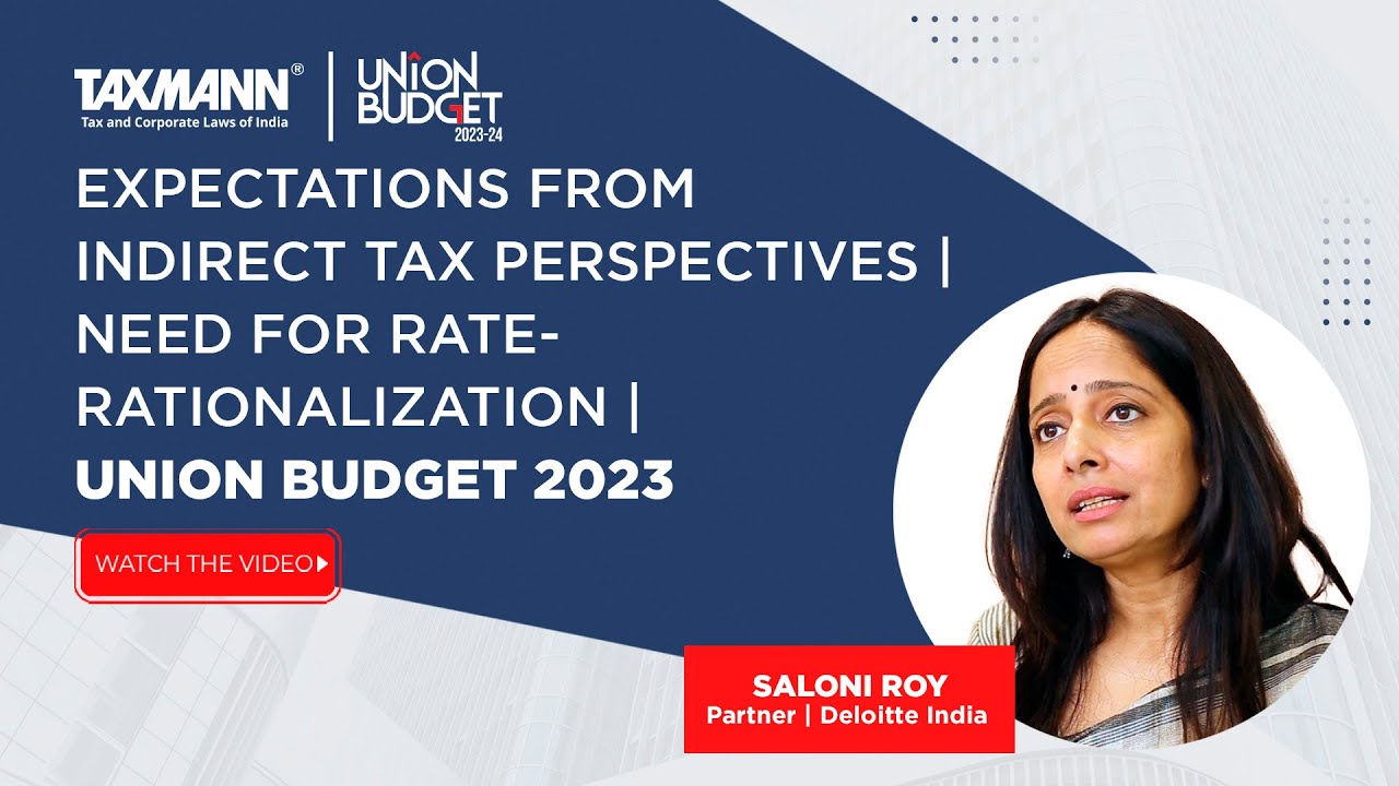 Union Budget 2023 Analysis | Indirect Tax Expectations and the Need for ...