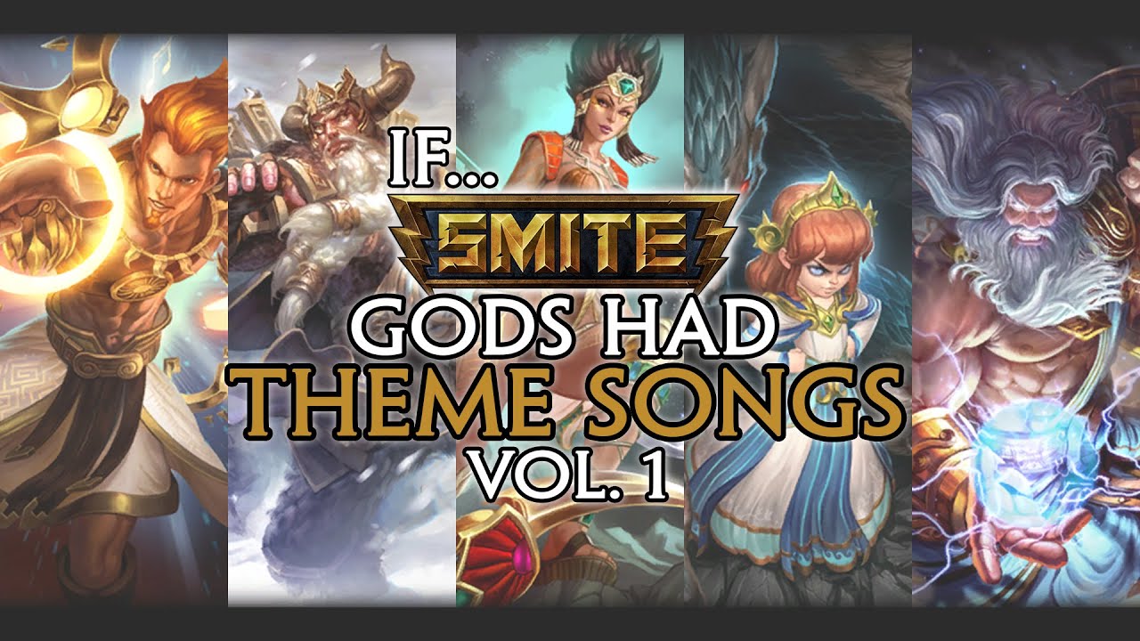 If Smite Gods Had Theme Songs - Vol 1 - YouTube