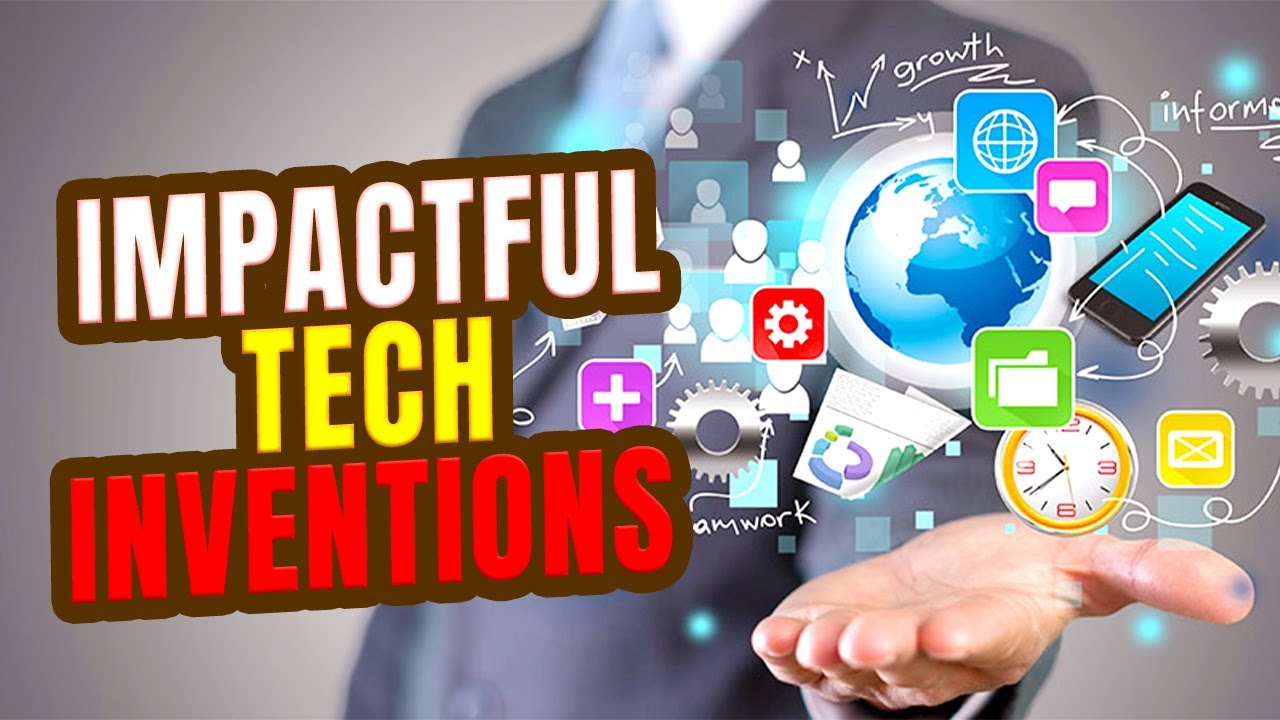 THE MOST IMPACTFUL TECH INVENTIONS OF THE LAST DECADE - YouTube