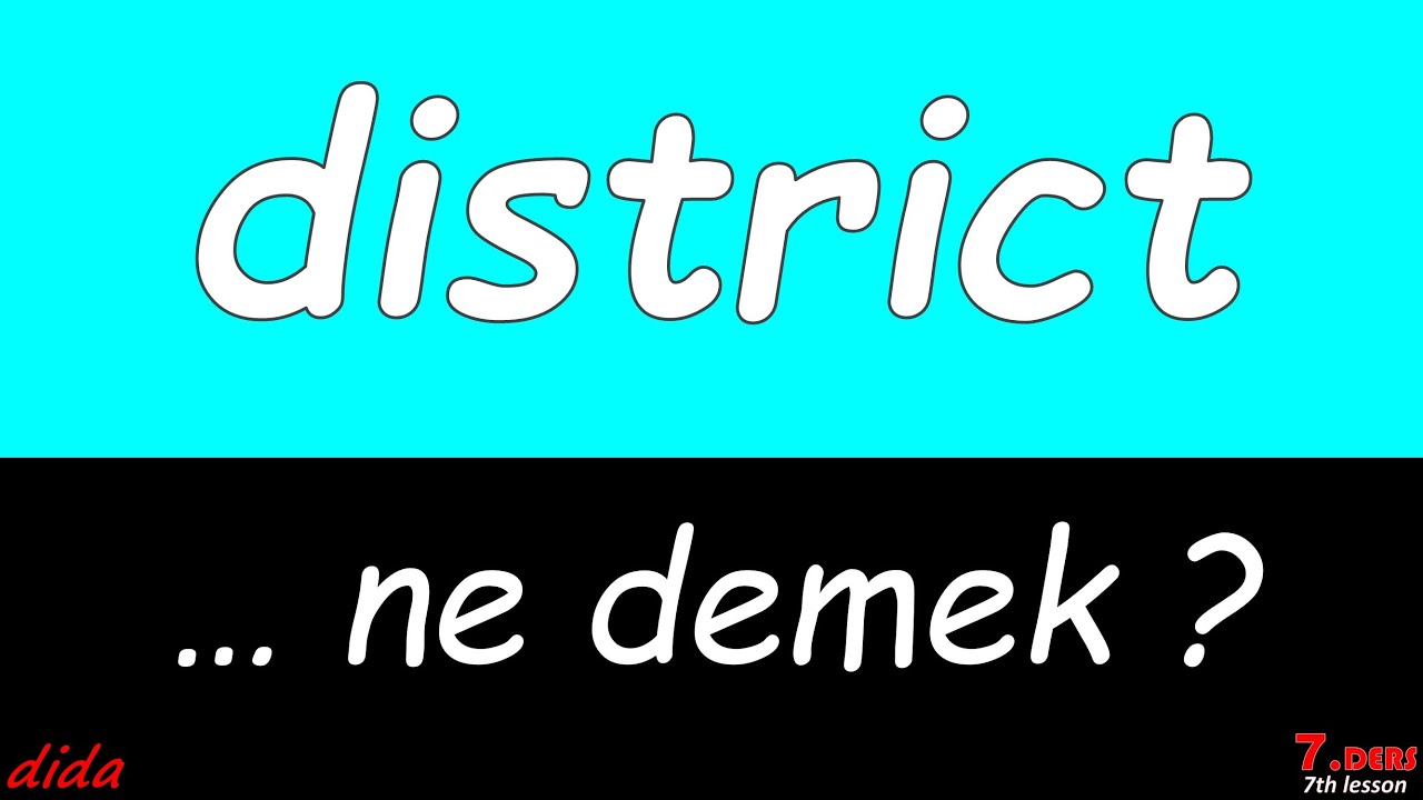 DISTRICT ... ne demek? - YouTube