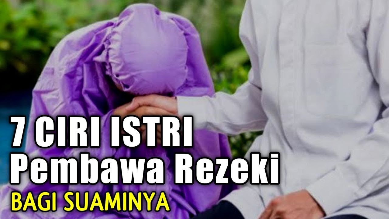 7 Ciri Istri Pembawa Rezeki Untuk Suaminya | Semoga Para Wanita Dapat Menjadi Pembawa Rezeki ...