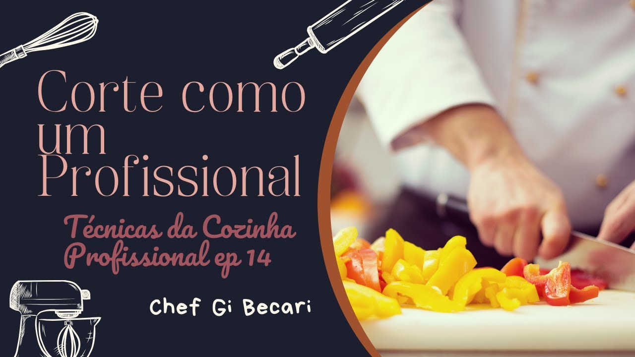 Como cortar como um profissional - Ciselé, Julienne, Brunoise ...