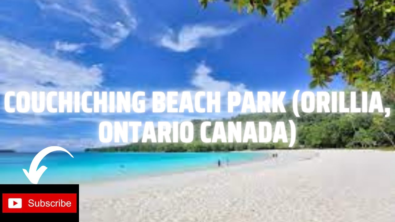 Couchiching Beach Park (Orillia, Ontario Canada) - YouTube