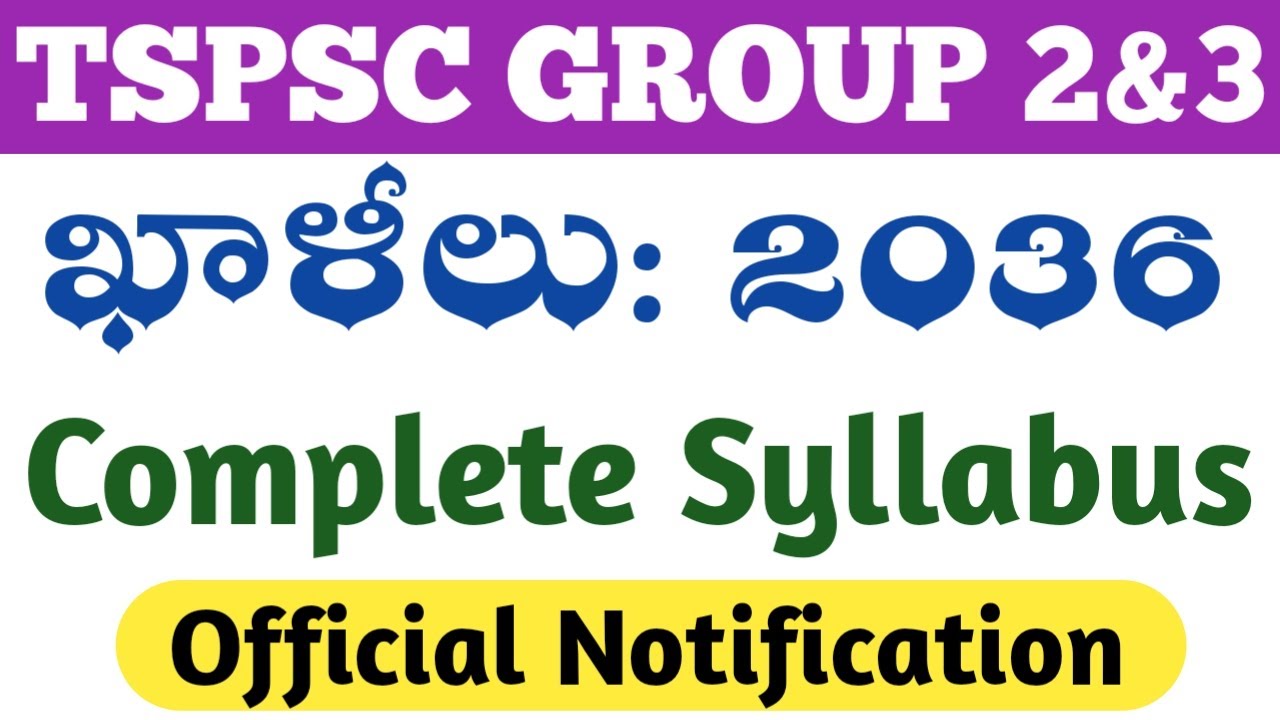 TSPSC GROUP 2&3 2022 Notification and Complete Syllabus|| Don't Miss It ...