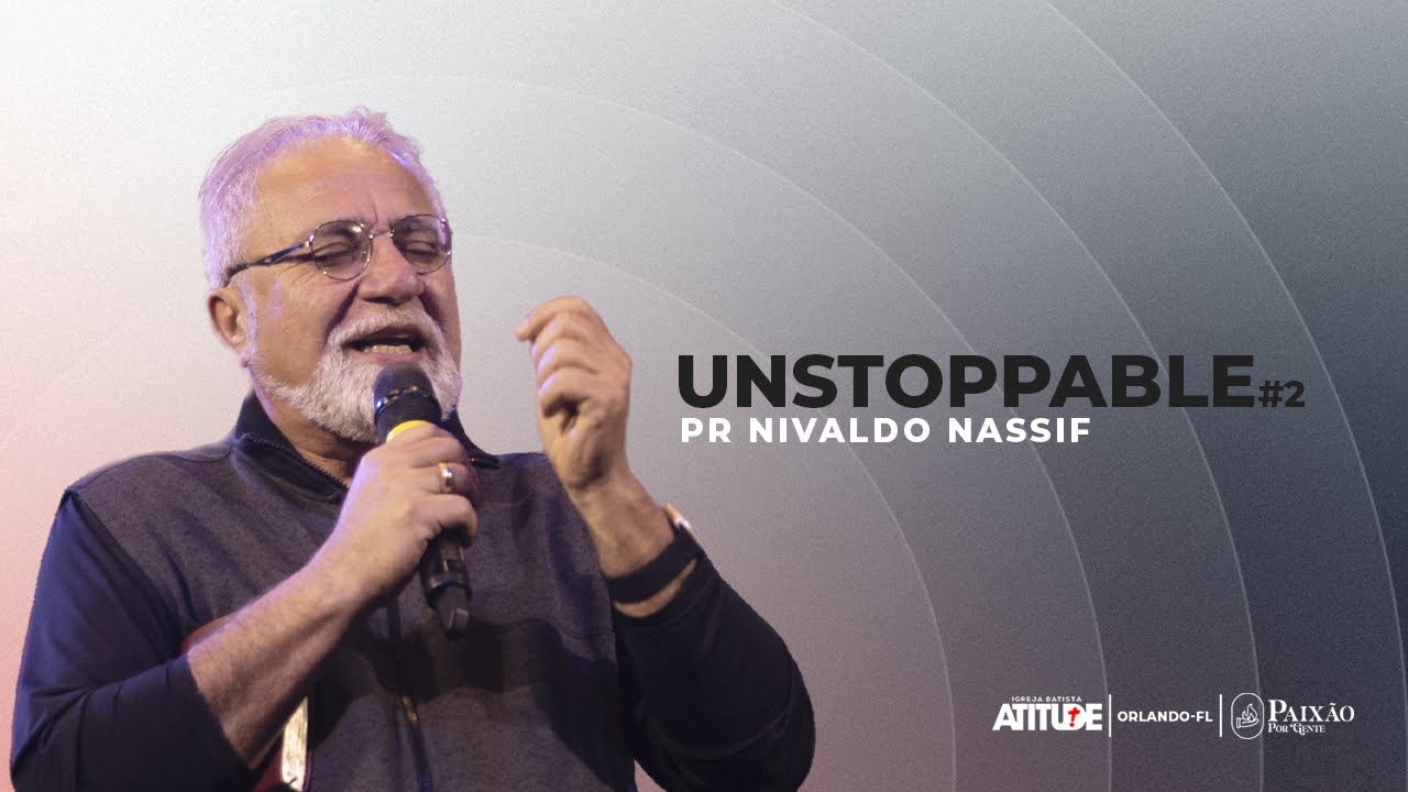 Unstoppable #2 - Pr Nivaldo Nassif - 15/Janeiro/2023 - YouTube