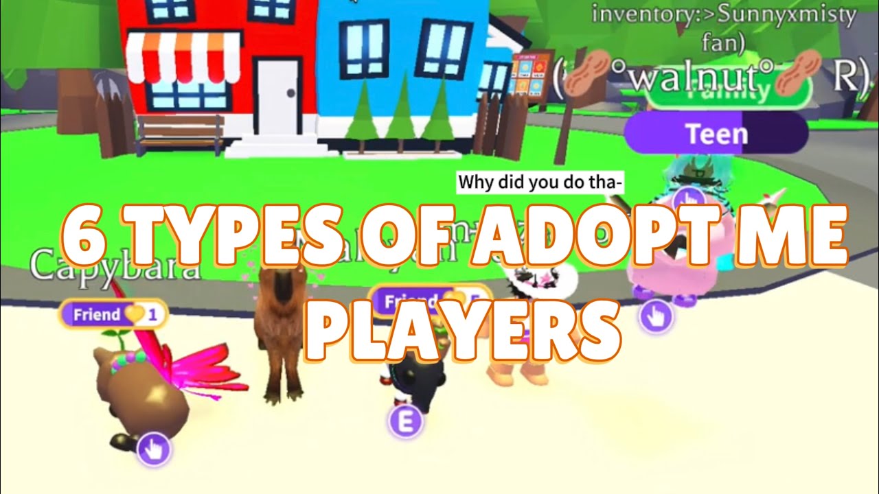 6 TYPES OF ADOPT ME PLAYERS THAT WE HAVE ALL MET! - YouTube