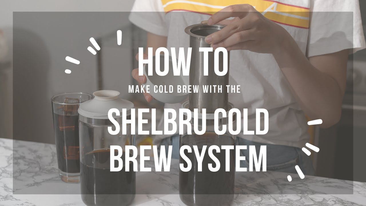 How to make Cold Brew using our Shelbru System - YouTube