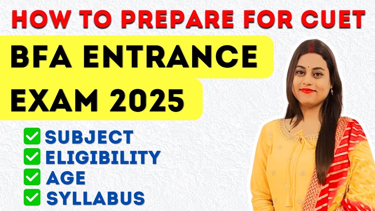 How to Prepare for CUET BFA Entrance Exam 2025 | Complete information ...