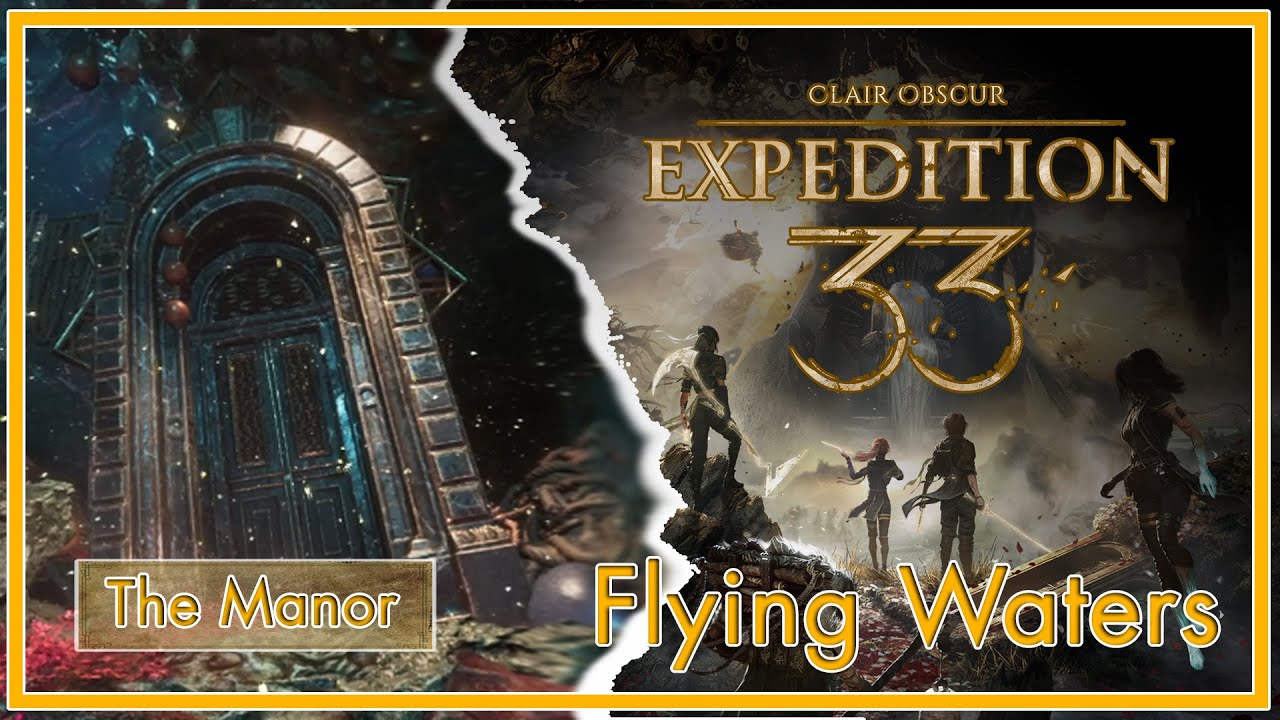 003 Clair Obscur : Expedition 33 - Flying Waters (The Manor) - YouTube