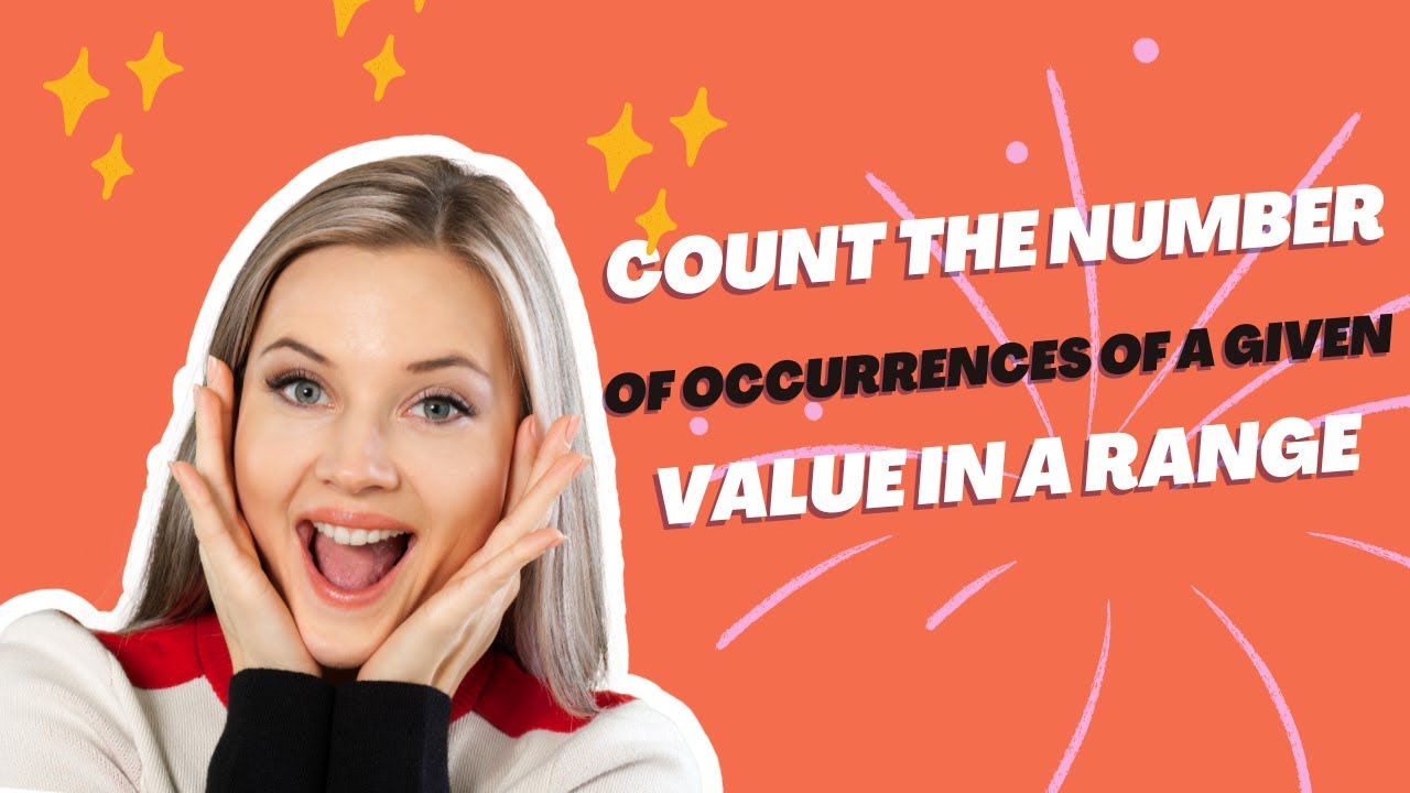 Count The Number Of Occurrences Of A Given Value In A Range YouTube Count The Number Of Occurrences Of A Given Value In A Range YouTube