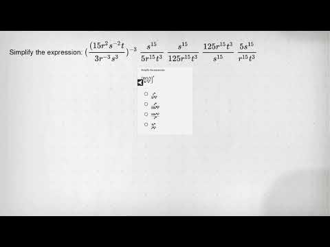 Simplify the expression: (((15r^2s^-2t)/(3r^-3)s^(3))^-3 (s^15)/(5r^15)t^(3) (s^15)/(125r^15)t ...