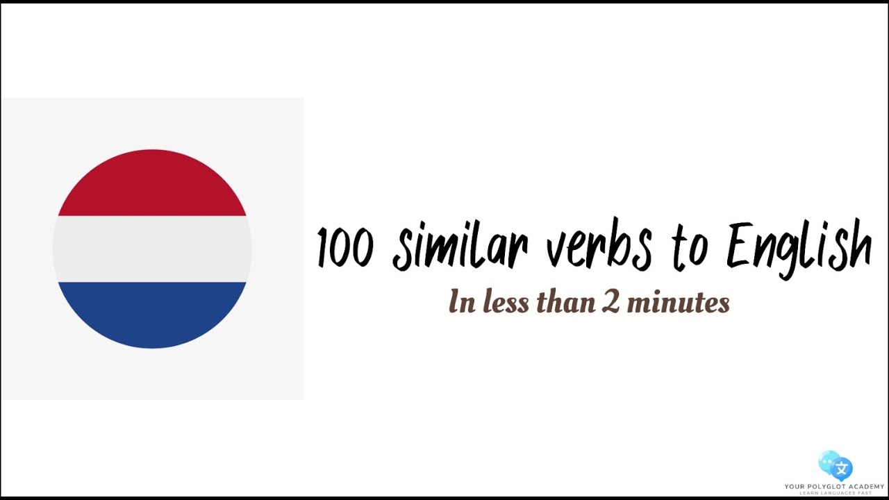 Learn Dutch Fast - 100 Most Similar Verbs to English (Part 1) - YouTube