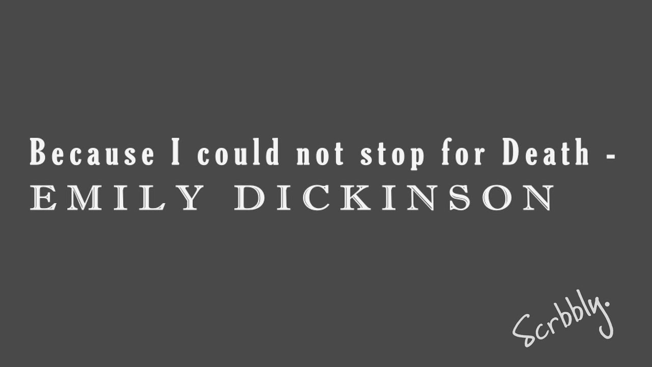 Poem Reading: 'Because I could not stop for Death' by Emily Dickinson ...