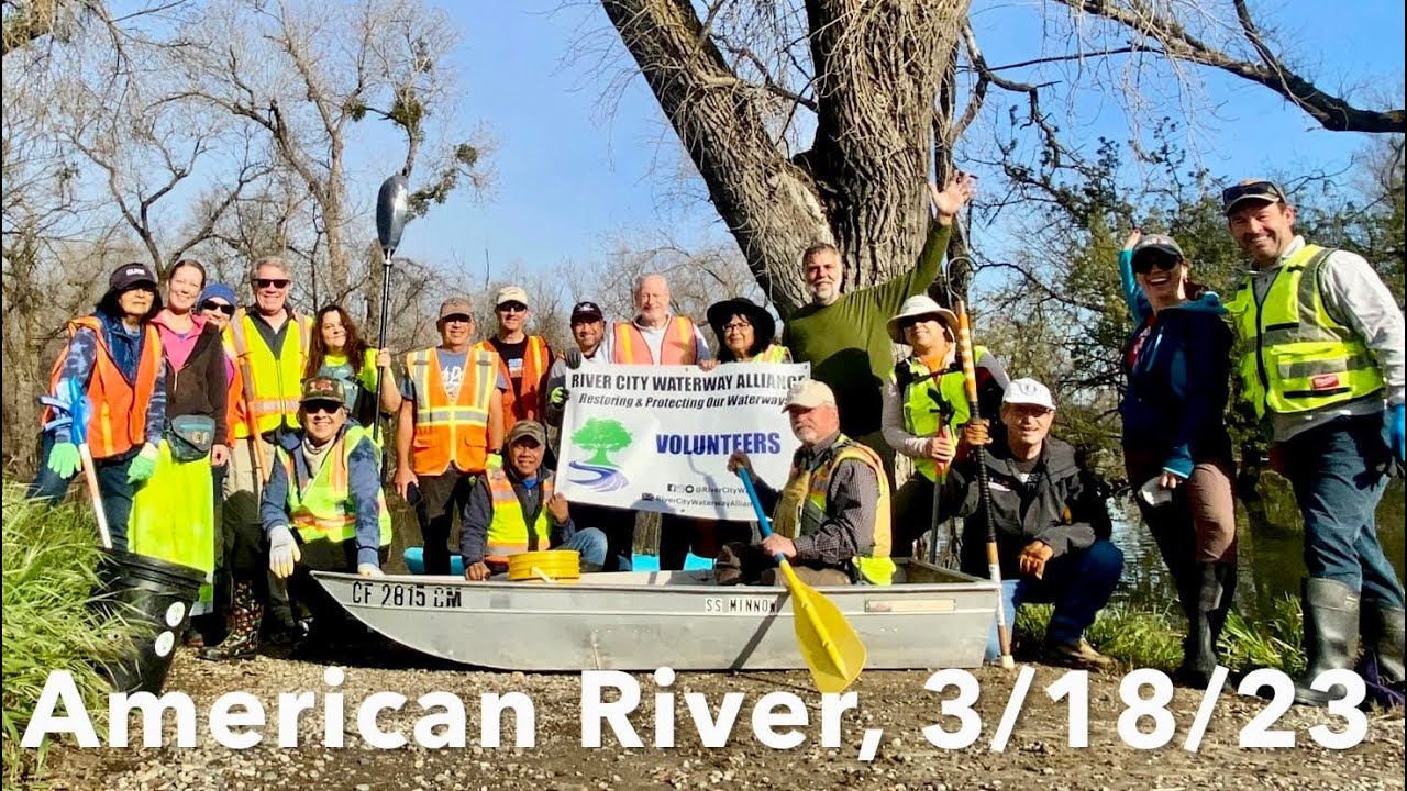 American River Cleanup @ Township 9 (15.0), (3/18/23) - YouTube