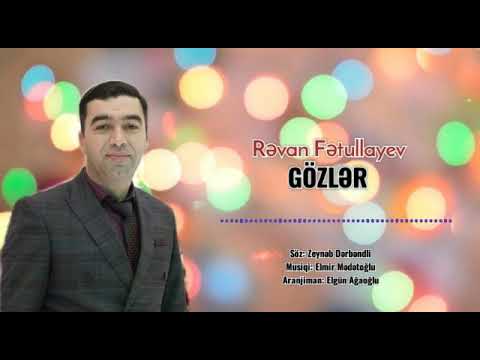 Rəvan Fətullayev - Gözlər / Yeni toy mahnısı 2021