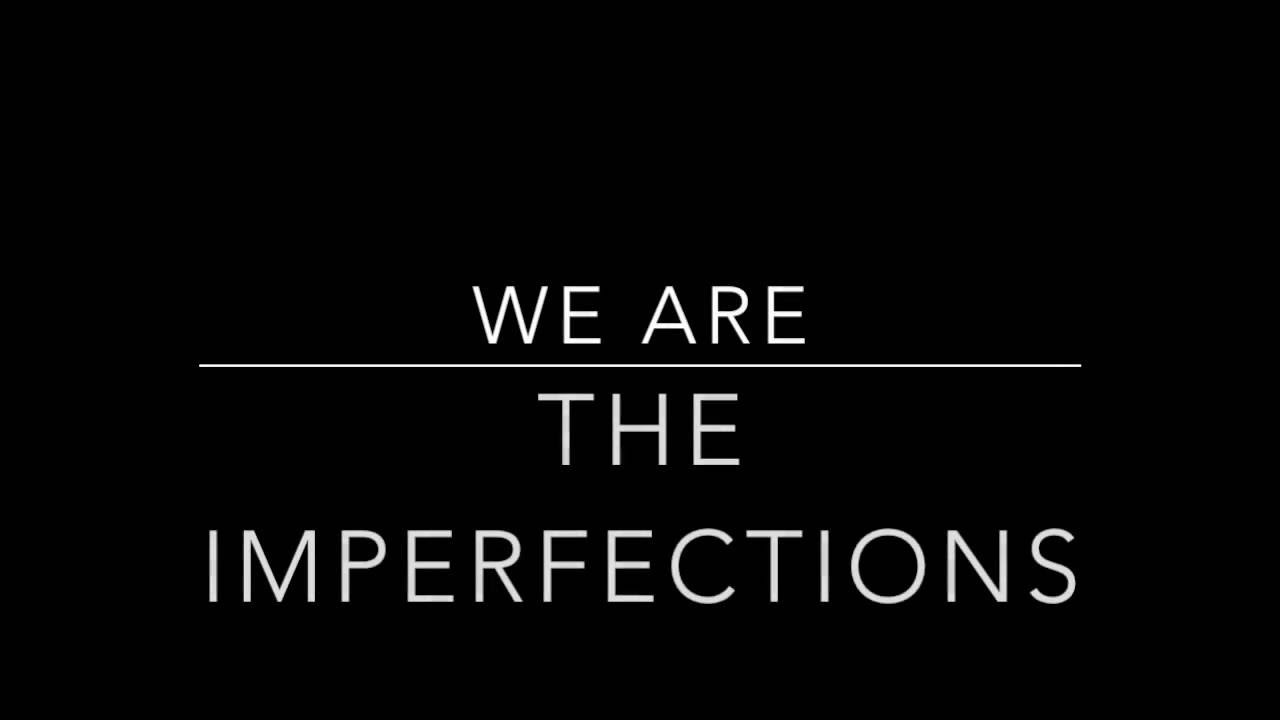The Imperfect Trailer - YouTube