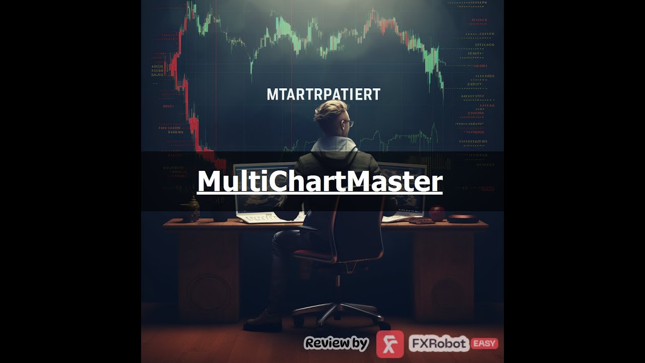 MultiChartMaster Review: Forex Trading Strategies by FxRobotEasy - YouTube