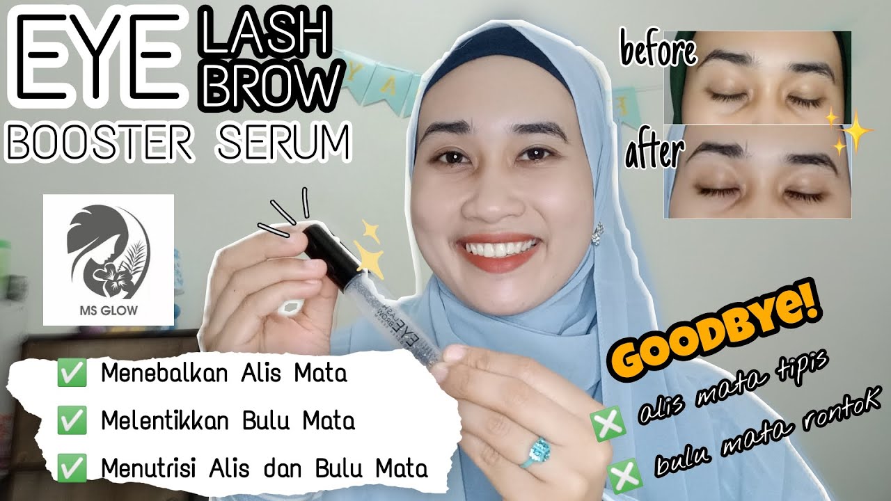 REVIEW JUJUR EYELASH BROW BOOSTER SERUM BY MS GLOW SETELAH PEMAKAIAN 1 ...