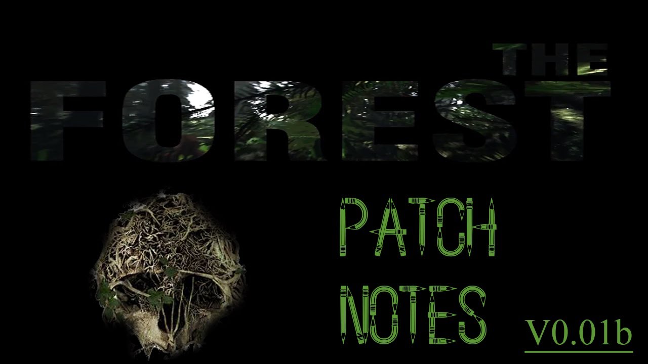 The Forest: Patch Notes (V0.01b) - YouTube