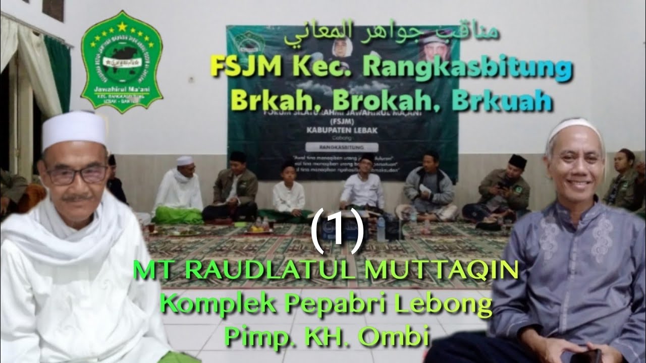 Manaqib FSJM-Br3 #1_MT Raudlatul Muttaqin_Pimp. KH. Ombi_Komplek ...