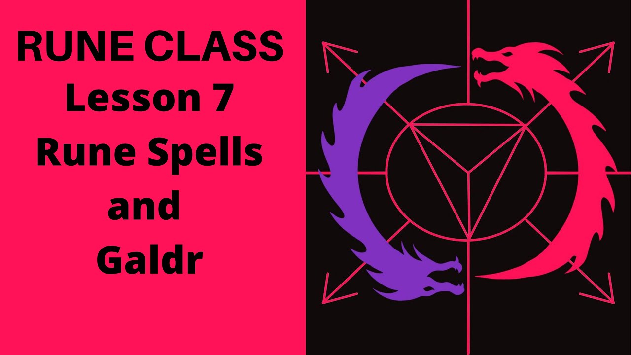 Lesson 7 Rune Spells and Galdr - YouTube