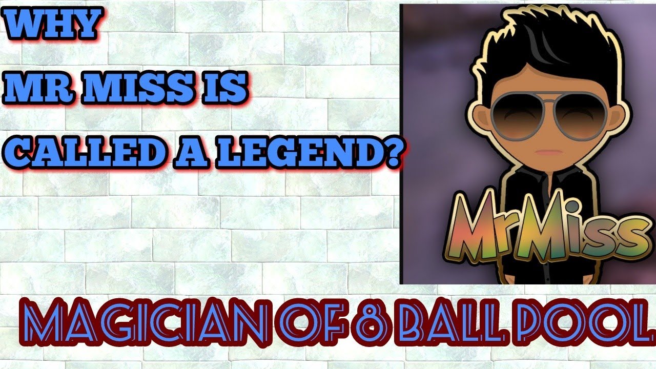 Why Mr Miss Is Called Legend? Magician Of 8 Ball Pool - YouTube