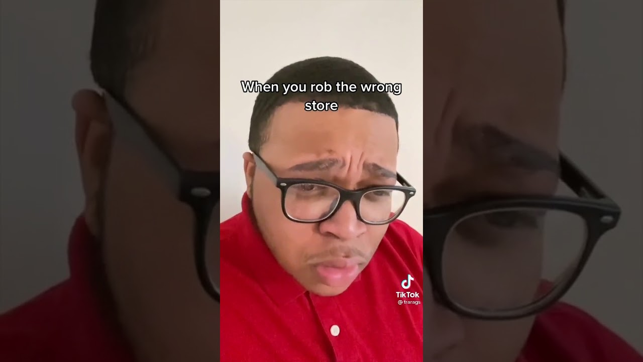 When you rob the wrong store-trarags original - YouTube