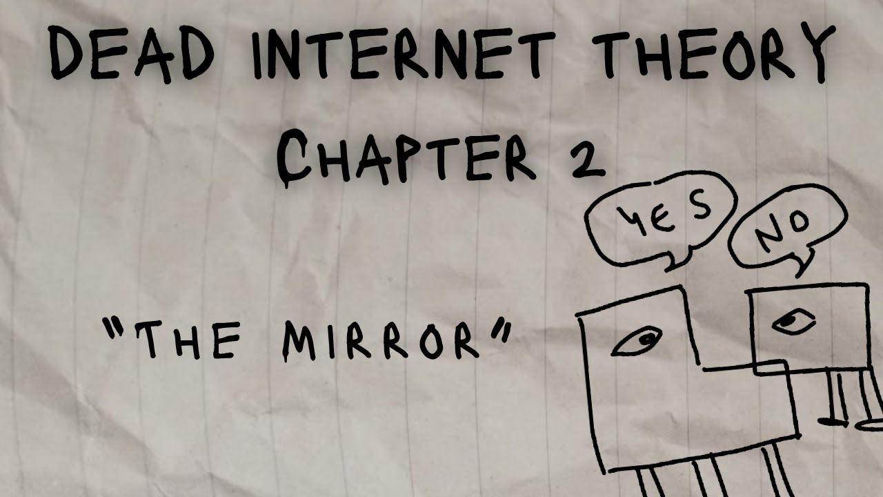 "The Mirror" | Dead Internet Theory by Eb&Flow - Chapter 2 | Official ...