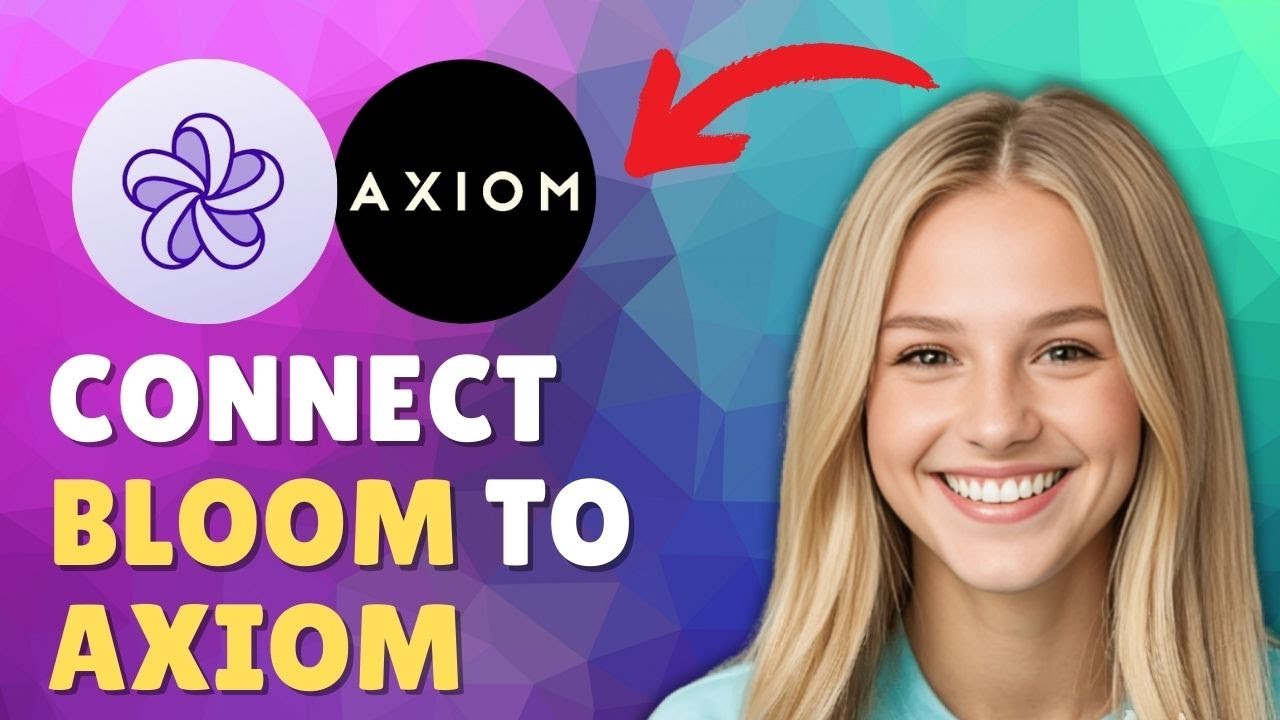 How to Connect Bloom to Axiom – Easy Guide! - YouTube