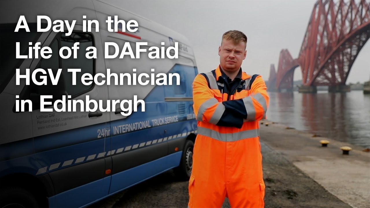 A Day in the Life of a DAFaid HGV Technician in Edinburgh | DAFaid 50 ...