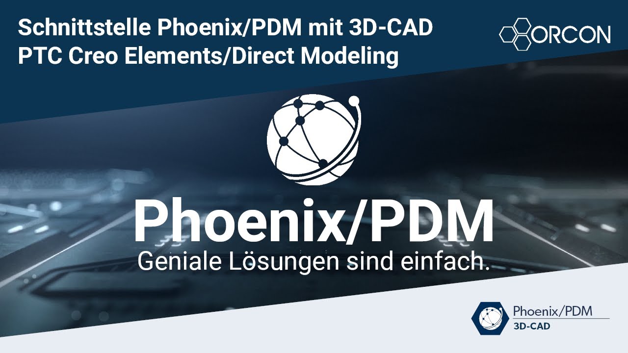 Schnittstelle Phoenix/PDM mit 3D-CAD PTC Creo Elements/Direct Modeling ...