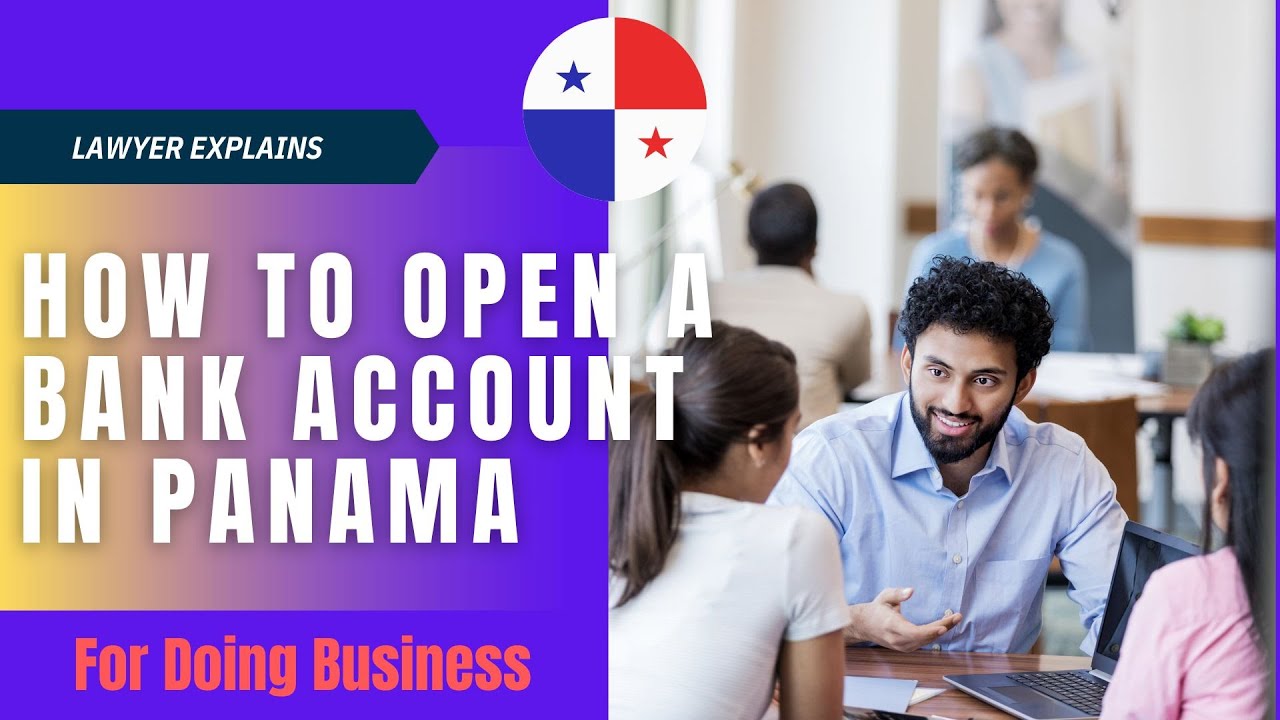 Steps to Open a Bank Account in Panama for a Local Business - YouTube