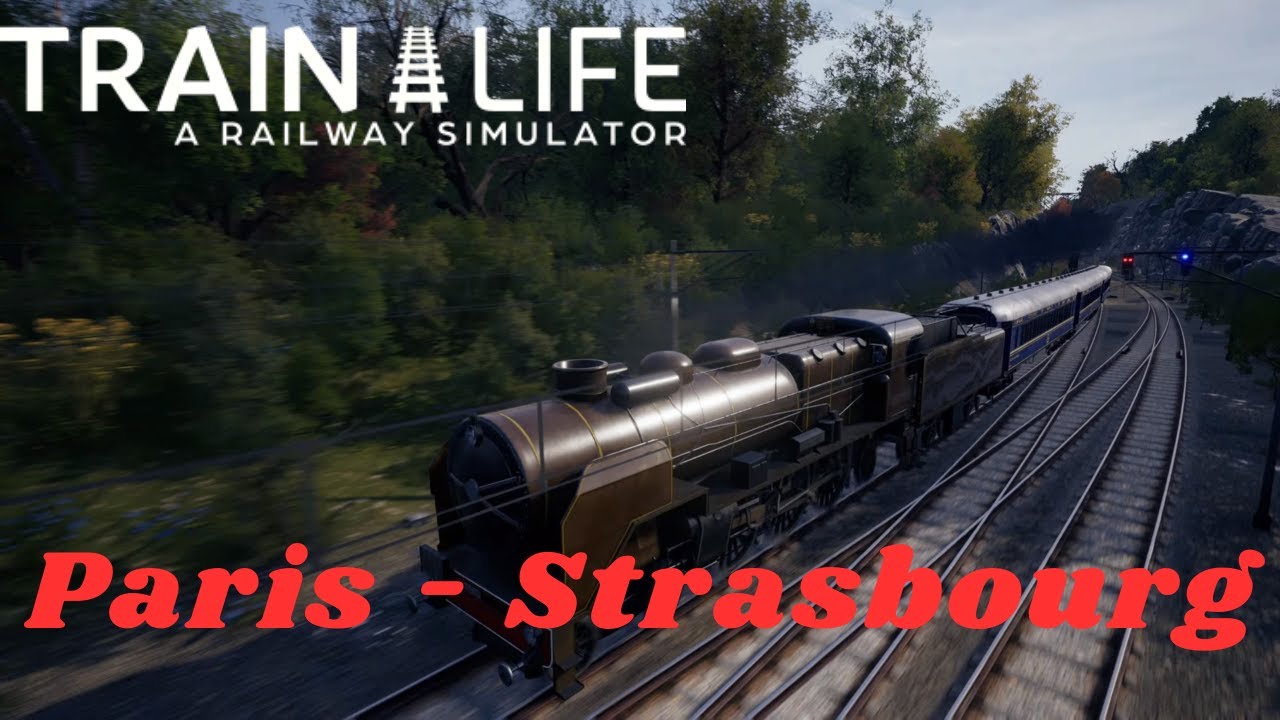 Train Life: A Railway Simulator - Orient Express Scenario 1: Paris to ...