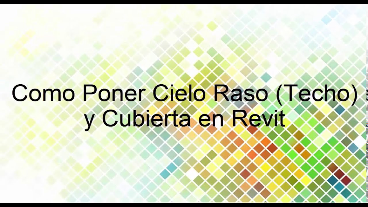 Como Poner Cielos Rasos (Techos) y Cubierta en Revit - YouTube