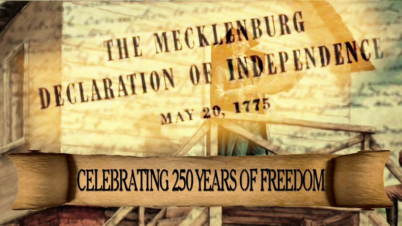 The Mecklenburg Declaration of Independence: Celebrating 250 Years of ...