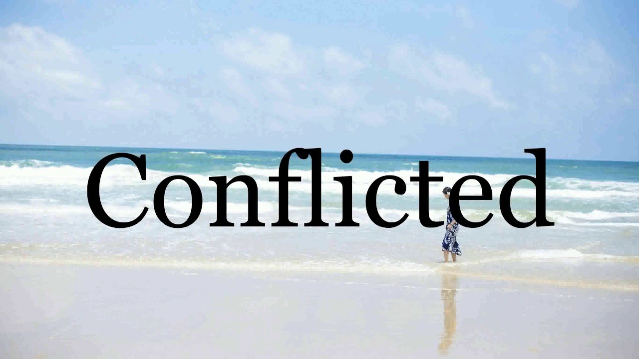 How To Pronounce Conflicted🌈🌈🌈🌈🌈🌈Pronunciation Of Conflicted - YouTube
