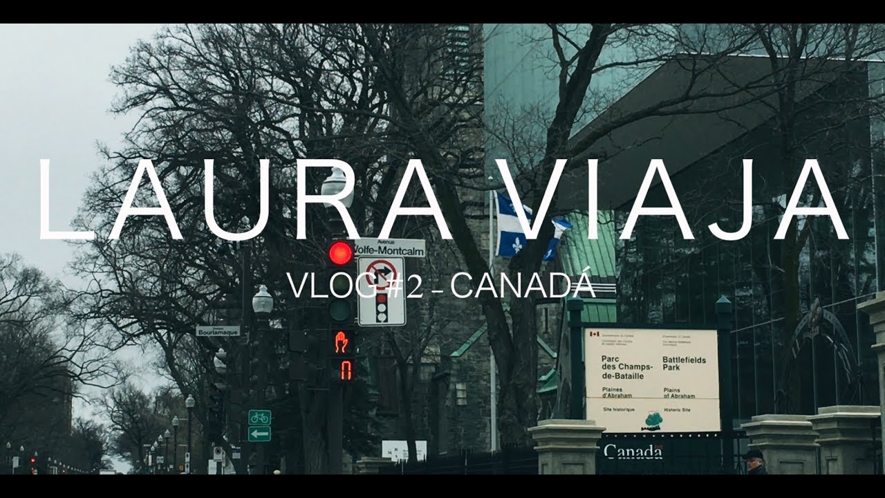Laura VLOG #3 Canadá Parte II | laura viaja - YouTube