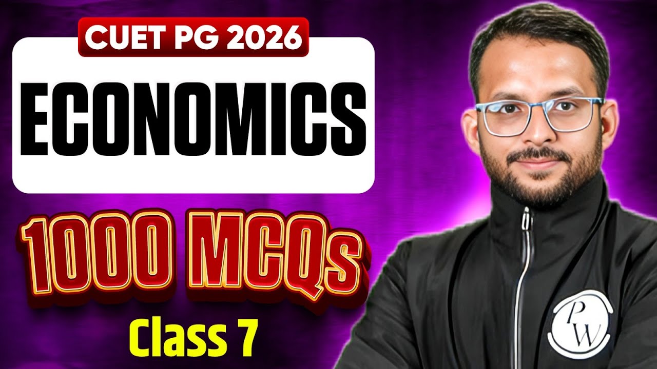 CUET PG Economics 2026 | Most Expected Questions | Class - 7 | CUET PG ...