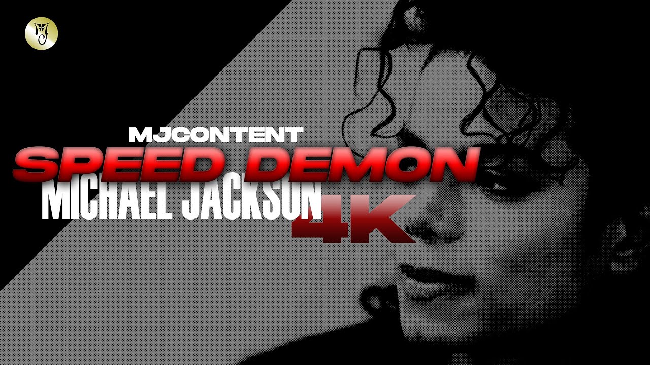Michael Jackson - Speed Demon (4K Remastered) - YouTube