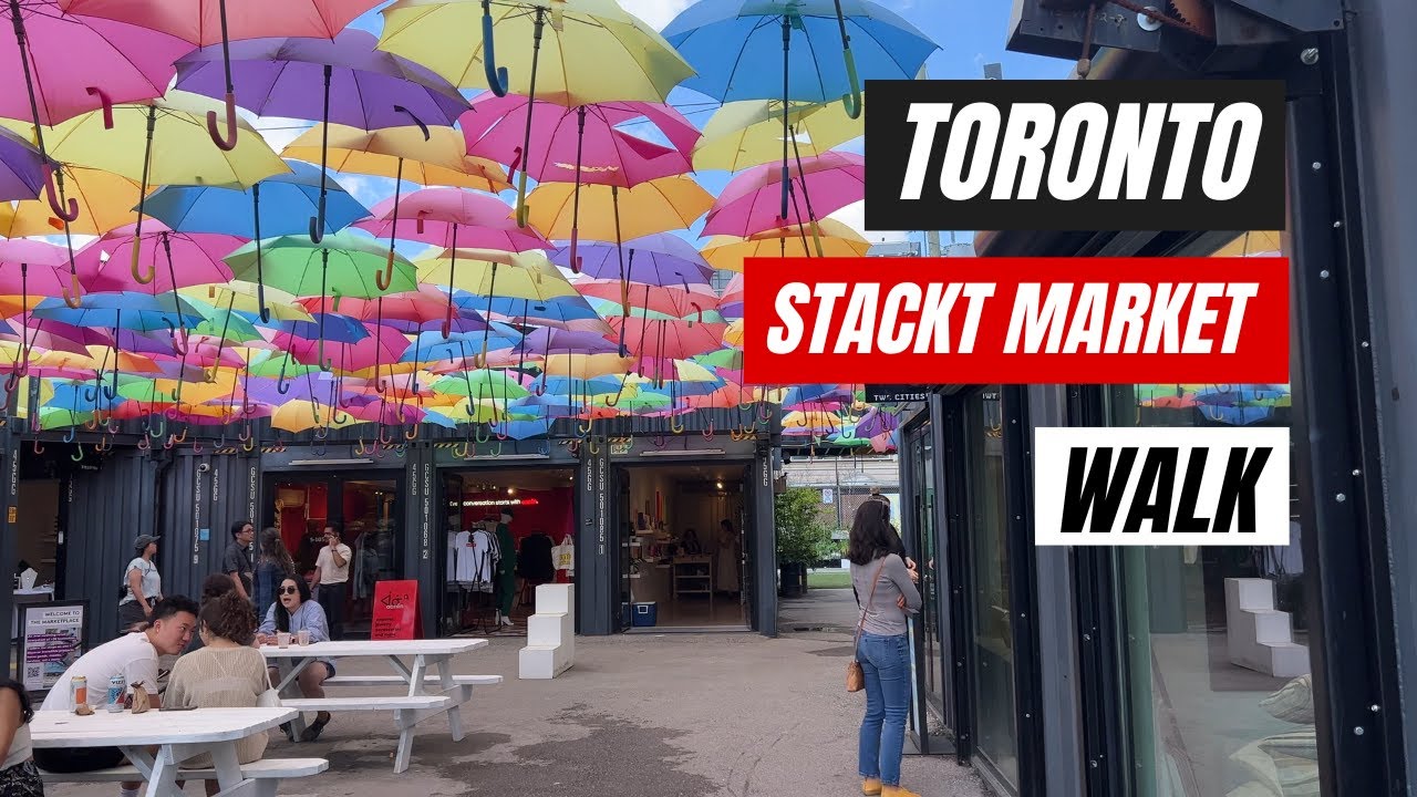 Toronto Stackt Market Walking Tour Summer 2023 | Toronto Life 4K ...