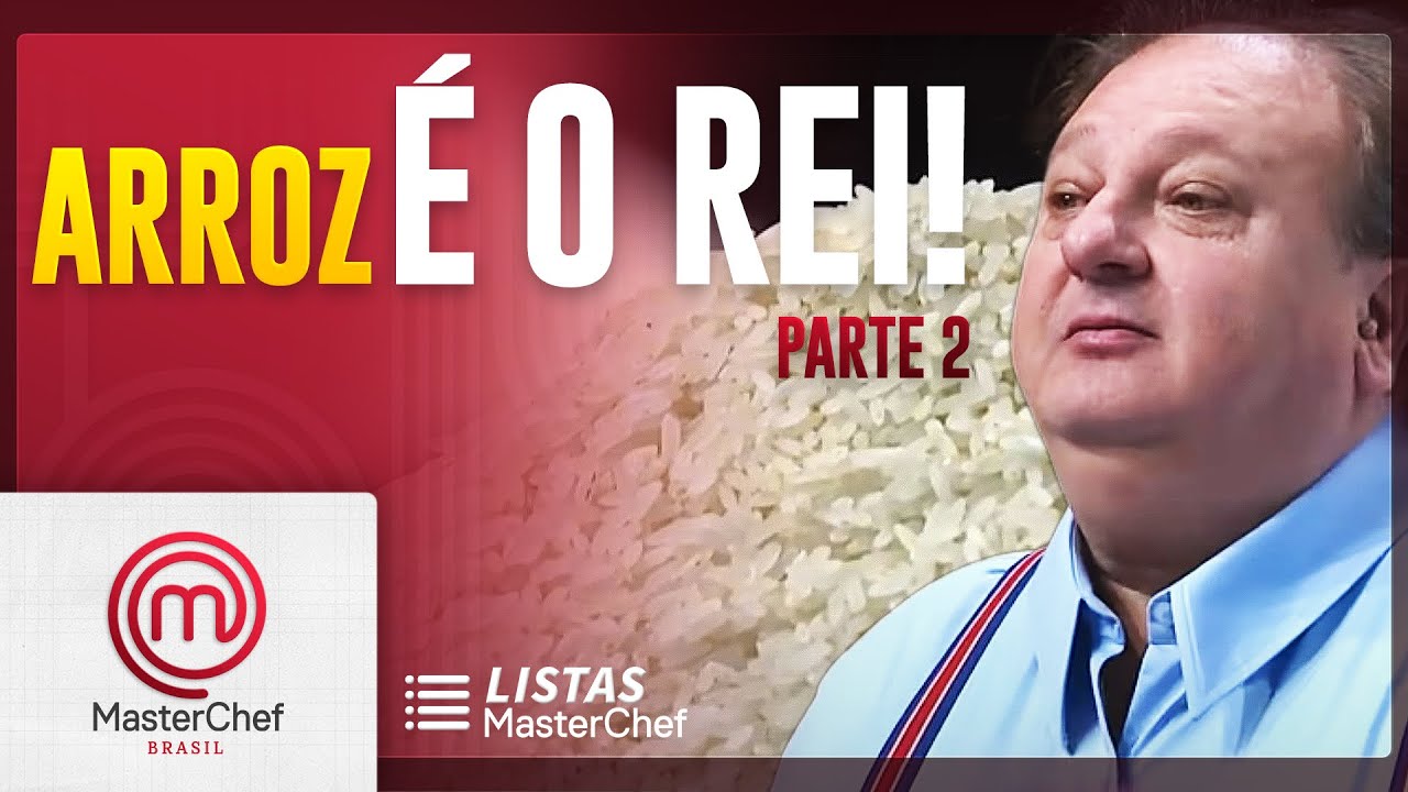 5 momentos com ARROZ - PARTE 02 | LISTAS MASTERCHEF - YouTube