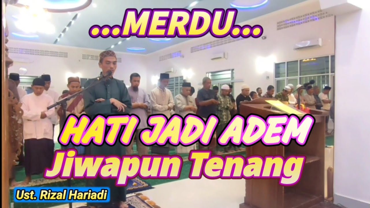 Sholat Magrib merdu nan syhadu bikin teduh hati & adem JIWAPUN tenang ...