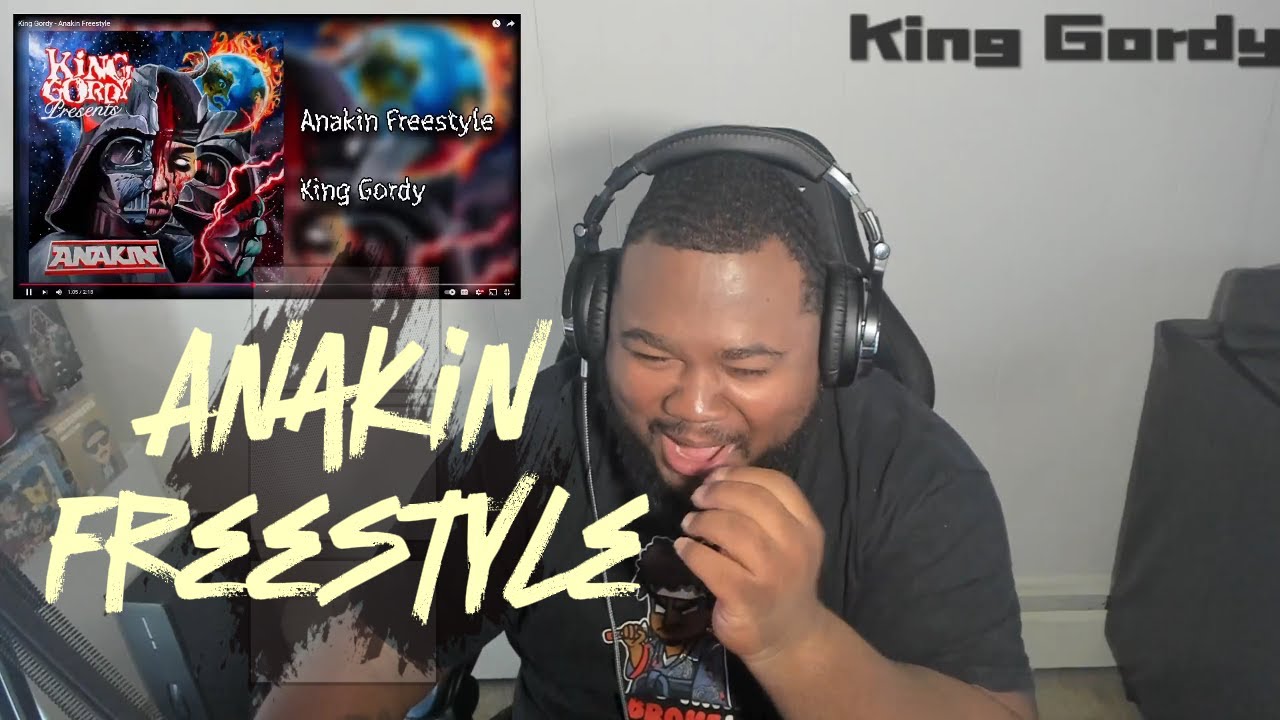 (REACTION) King Gordy - Anakin Freestyle - YouTube