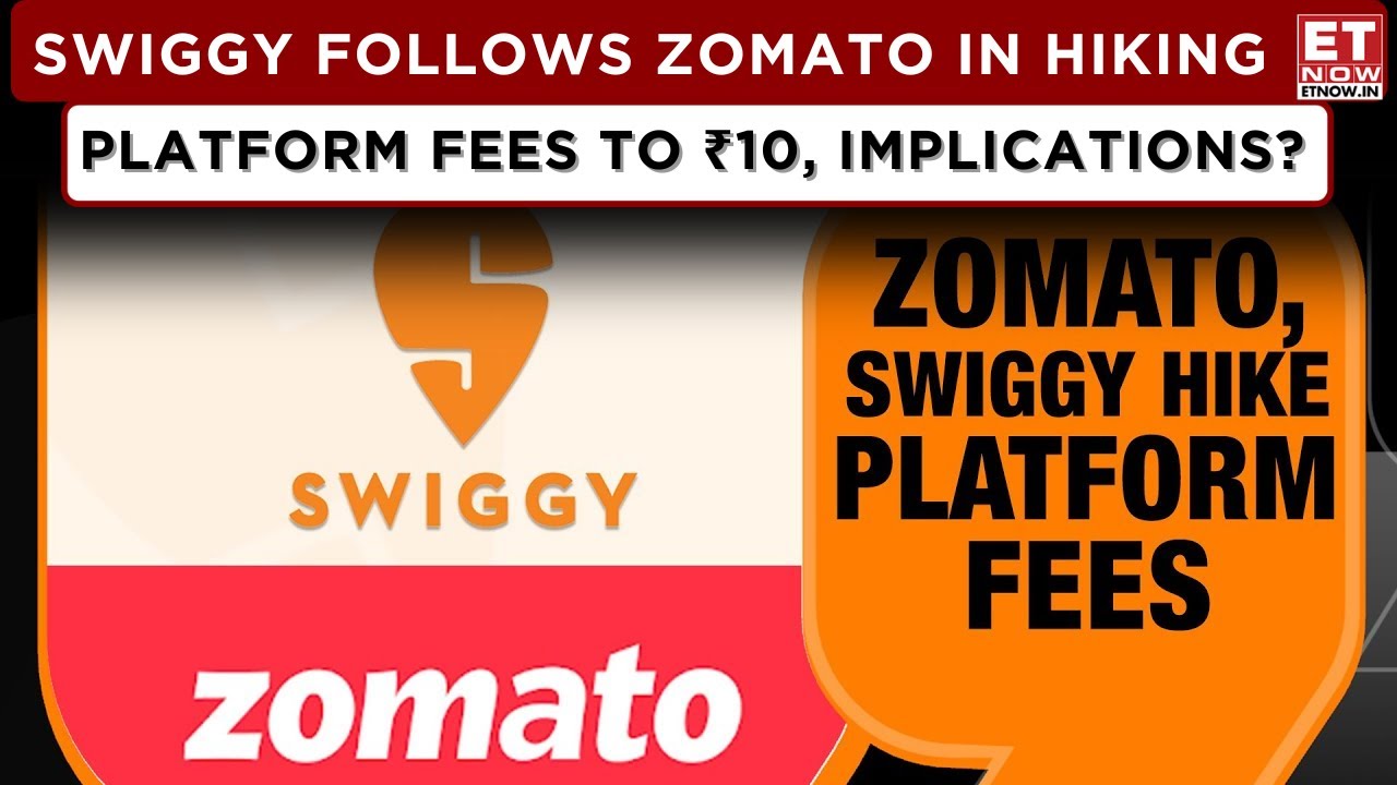 Swiggy-Zomato Platform Fee Hike: Swiggy & Zomato Platform Fee Now At ...