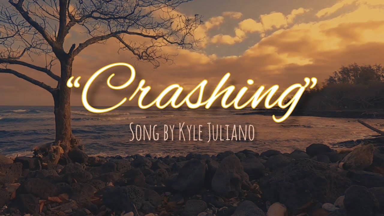 Crashing | Kyle Juliano (LYRICS VIDEO) - YouTube