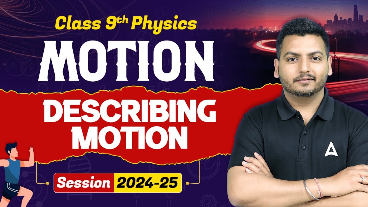 Class 9 Physics Describing Motion | Physics Motion By Raghvendra Sir ...