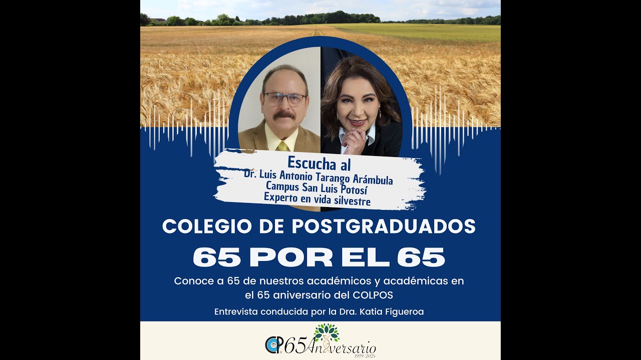 Entrevista al Dr. Luis Tarango 65🆇65, por la Dra. Katia Figueroa - YouTube