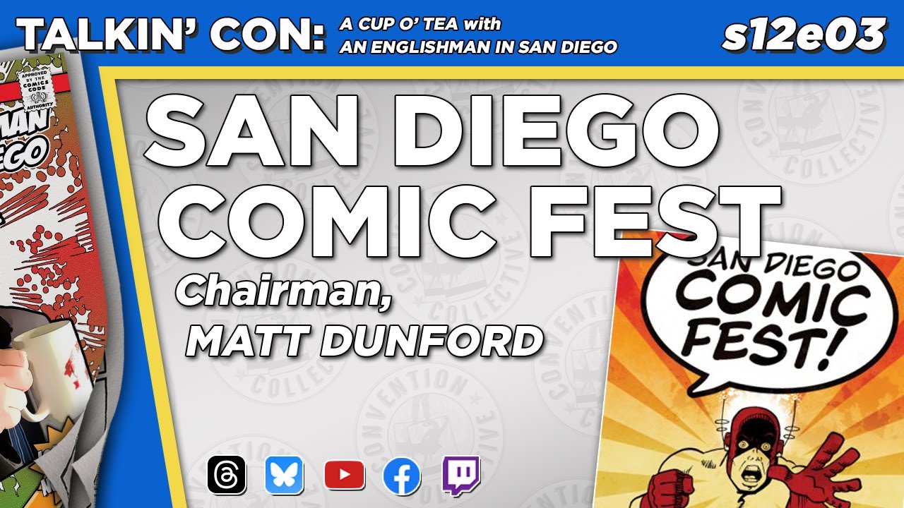 SAN DIEGO COMIC FEST / MATT DUNFORD s12e02 Talkin' Con: A Cup O' Tea ...